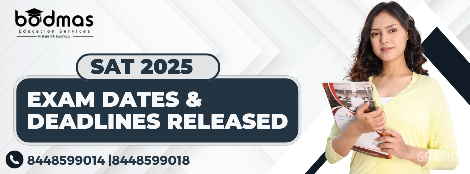 SAT 2025 Exam Dates Released: Deadlines, Registration, Exam Syllabus & Fees